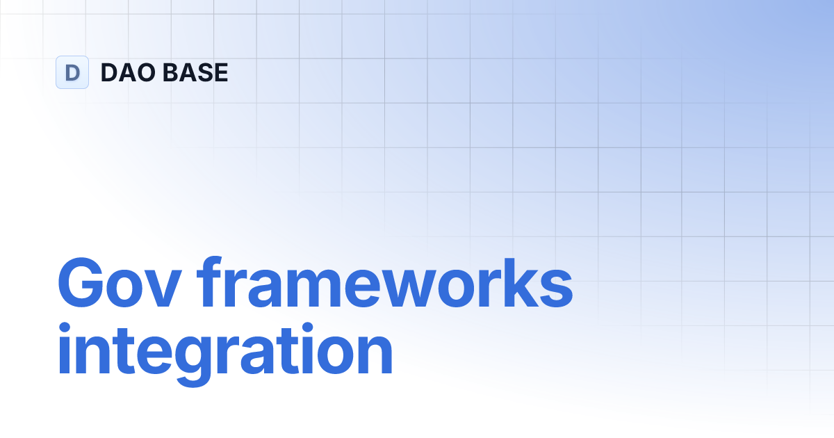 Gov frameworks integration | DAO BASE