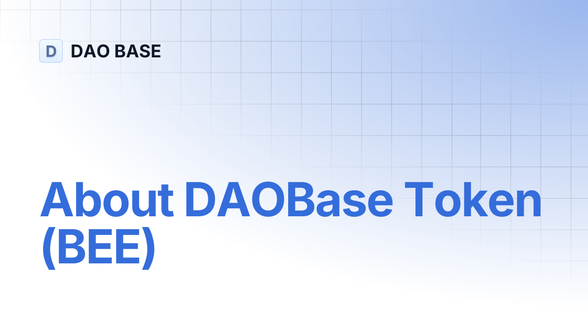 About DAOBase Token (BEE) | DAO BASE
